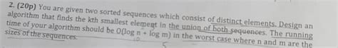 Solved P You Are Given Two Sorted Sequences Whic