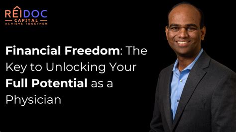 Financial Freedom The Key To Unlocking Your Full Potential As A Physician