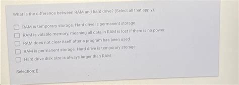 Solved What Is The Difference Between RAM And Hard Drive Chegg Com
