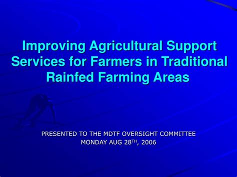 Ppt Improving Agricultural Support Services For Farmers In Traditional Rainfed Farming Areas