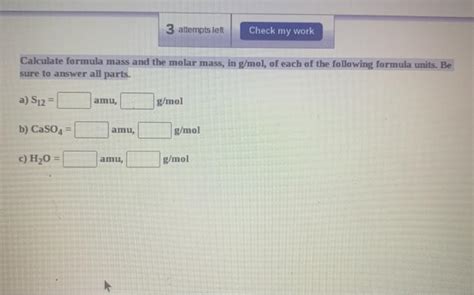 Solved 3 Attempts Left Check My Work Calculate Formula Mass