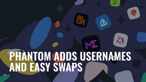 Phantom Introduces Opt In Usernames And Solana Token Swaps With Mayan Finance