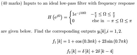 Solved 40 Marks Inputs To An Ideal Low Pass Filter Wi