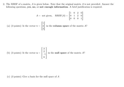 Solved 2 The Rref Of A Matrix A Is Given Below Note That