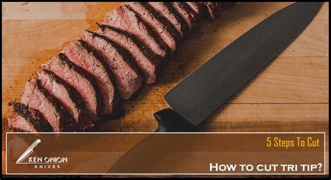 How To Cut Tri Tip In 5 Steps