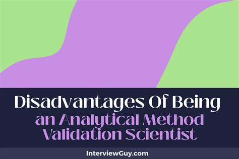 25 Disadvantages Of Being An Analytical Method Validation Scientist Datas Demanding Dance