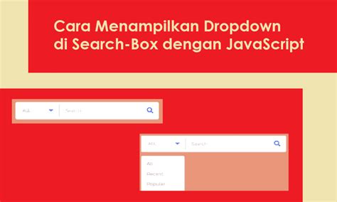 Cara Membuat Dropdown Di Search Box Dengan Javascript Inwepo