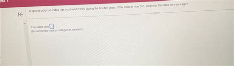 Solved A Special Purpose Index Has Increased 119 ﻿during