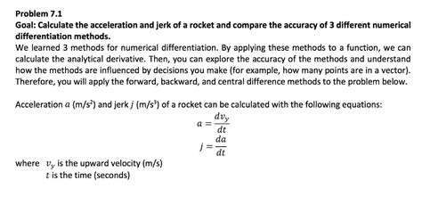 Solved Problem 7 1 Goal Calculate The Acceleration And Jerk Of A Rocket And Compare The