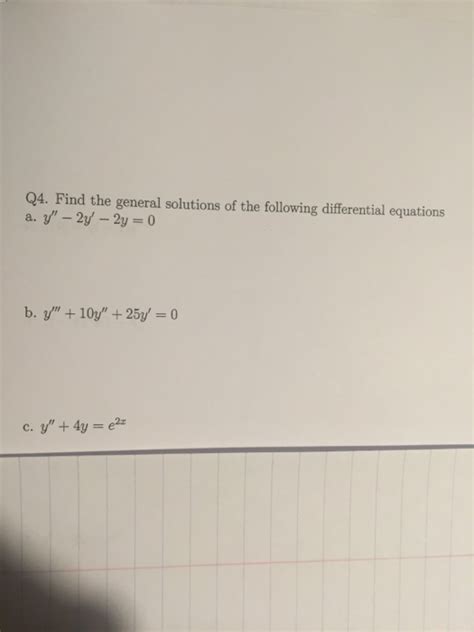 Solved Q Find The General Solutions Of The Following Chegg