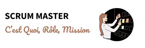 Scrum Master Cest Quoi Rôle Mission à Lire En Premier