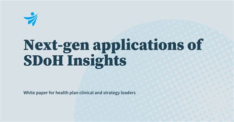 E Sue Thompson On Linkedin White Paper Next Gen Applications Of Sdoh