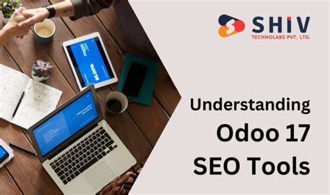 How To Optimize Your Website Effectively With Seo Tools In Odoo 17