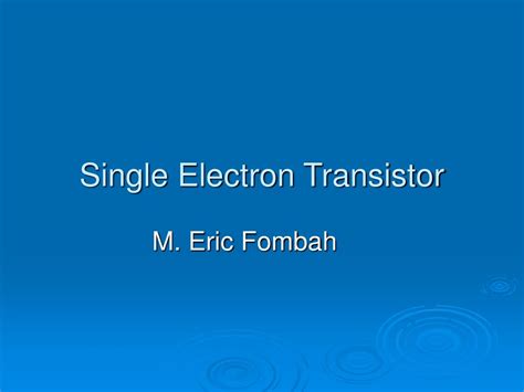 PPT Single Electron Transistor PowerPoint Presentation Free Download ID 298115