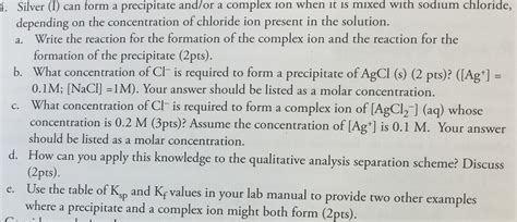 Solved 4 Silver I Can Form A Precipitate Andor A Complex