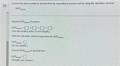 Solved Convert The Given Number To Decimal Form By Expanding Chegg