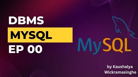 Lets Learn Dbms With Mysql Sinhala Tutorial Ep 00 Youtube