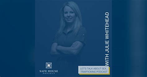Survivor Leader And Advocate Julie Whitehead Lets Talk About Sex