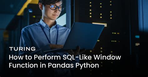 How To Perform Sql Like Window Function In Pandas Python