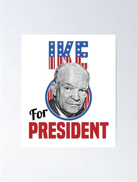 General Dwight Eisenhower I Like Ike For President Poster For Sale
