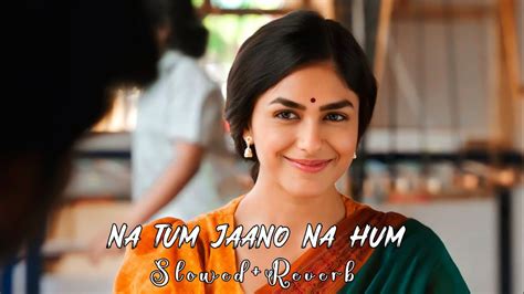 Na Tum Jaano Na Hum Kaho Na Pyaar Hain Slowed × Reverb Song Relax