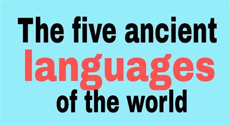 The Five Ancient Languages Of The World Blogs71