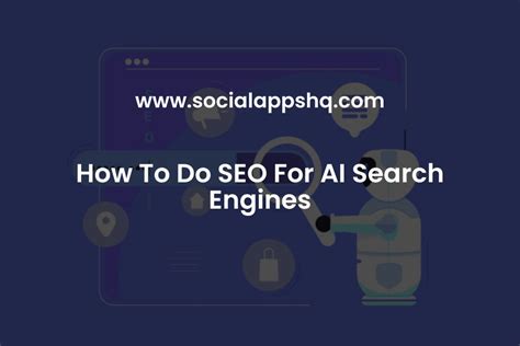 How To Do Seo For Ai Search Engines Socialappshq