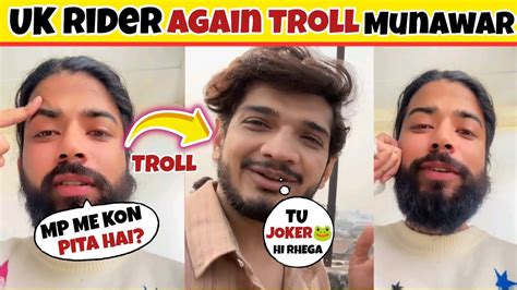 Uk 07 Rider Again Troll Munawar Faruqui L Munawar Faruqui Video L YouTube