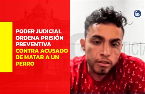 Poder Judicial Ordena Prisión Preventiva Contra Acusado De Matar A Un