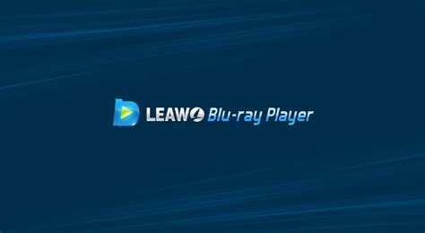 Leawo Blu Ray Player Review