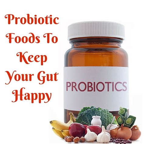 Natural Probiotic Foods To Keep Your Gut Happy And Healthy Natural Probiotic Foods Best