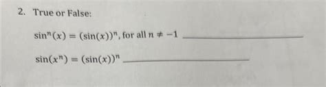 Solved True Or False Sinn X Sin X N For All N Chegg Com