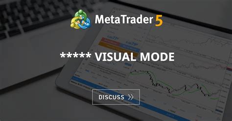 Visual Mode Forex Robots Reviews General Mql5 Programming Forum