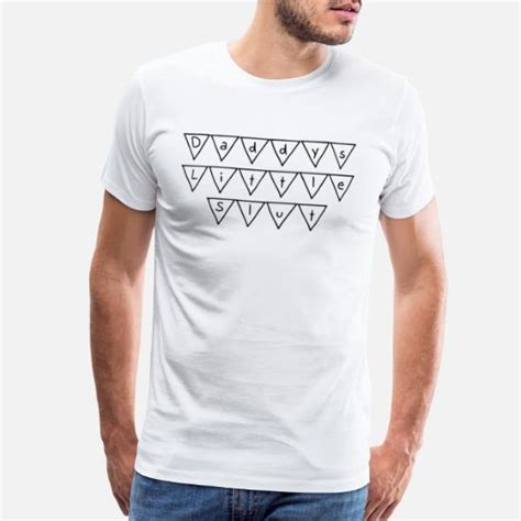 Daddys Little Slut Mens Premium T Shirt Spreadshirt