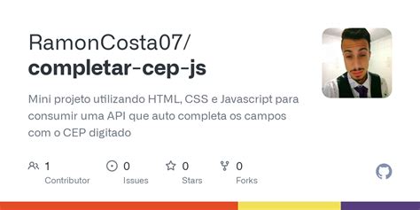 Github Ramoncosta07completar Cep Js Mini Projeto Utilizando Html
