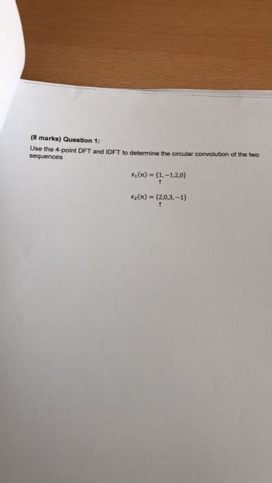 Solved Marks Question Use The Point Dft And Idft To Chegg
