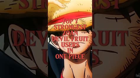 Top 7 Strongest Zoan Devil Fruit Users In One Piece Onepiece Luffy