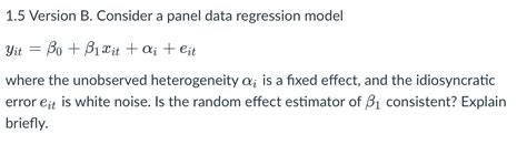 solved 1 5 version b consider a panel data regression model