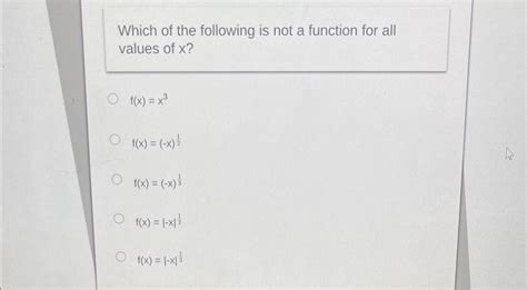 Solved Which Of The Following Is Not A Function For All Chegg