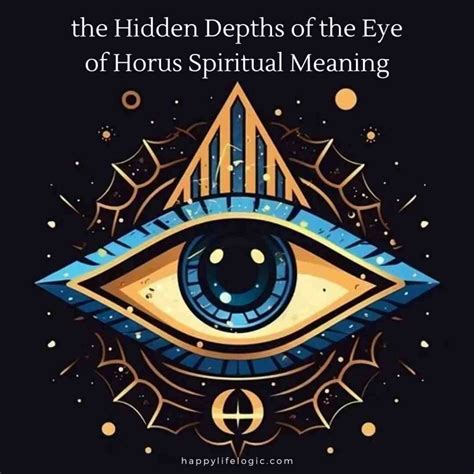 Exploring The Hidden Depths Of The Eye Of Horus Spiritual Meaning