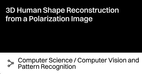 3d Human Shape Reconstruction From A Polarization Image