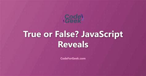 Javascript Boolean Explained Key Concepts Uses And Practical Examples Codeforgeek