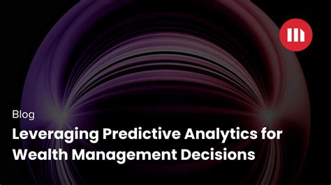 Microstrategy On Linkedin Leveraging Predictive Analytics For Wealth