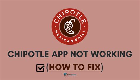 Fix Chipotle App Not Working 2025