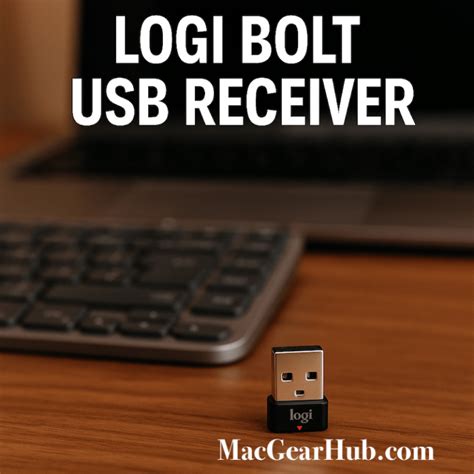 Logi Bolt Usb Receiver Review Macgearhub