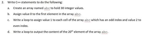solved 2 write c statements to do the following a