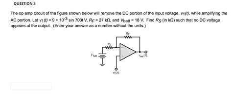 Solved Question The Op Circuit Of The Figure Shown Chegg