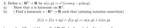 Solved 2 Define U R2 R By Ux Y E X Cos Y Y