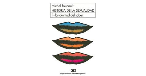 Historia De La Sexualidad 1 La Voluntad Del Saber By Michel Foucault