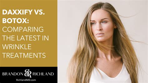 Daxxify Vs Botox Comparing The Latest In Wrinkle Treatments Dr Brandon Richland MD